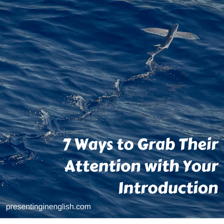 7 Ways to Grab Their Attention with Your Introduction – Presenting in ...